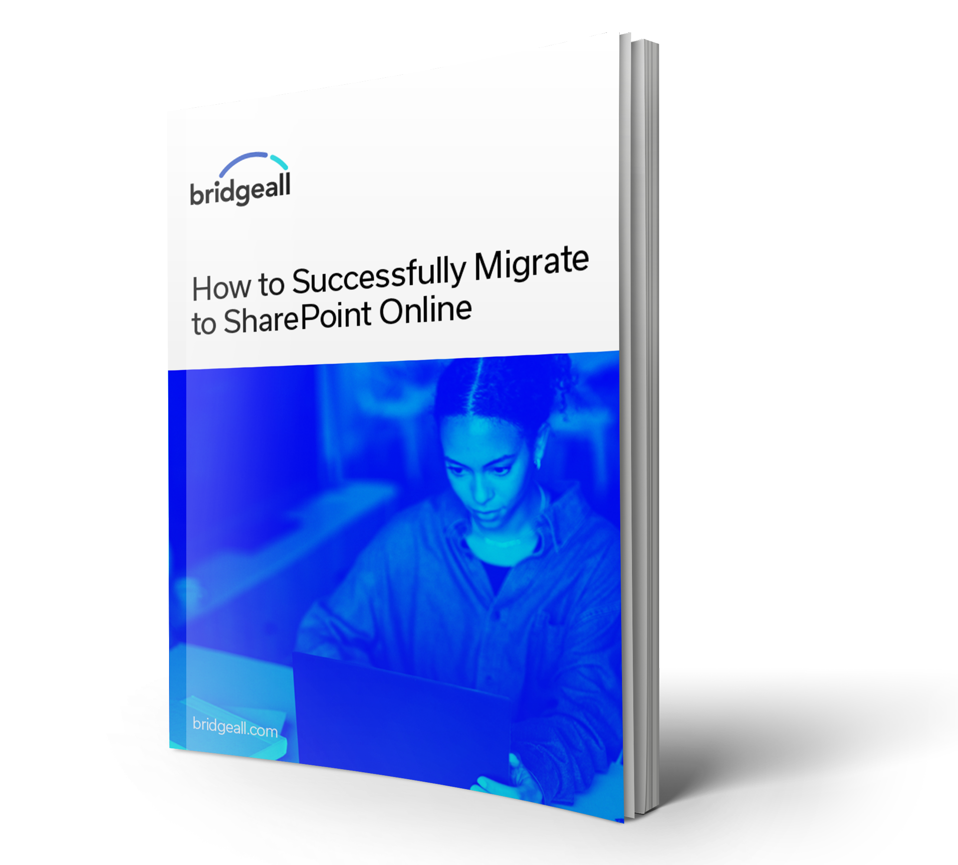 How to Successfully Migrate to SharePoint Online - Bridgeall How to Successfully Migrate to SharePoint Online - Bridgeall